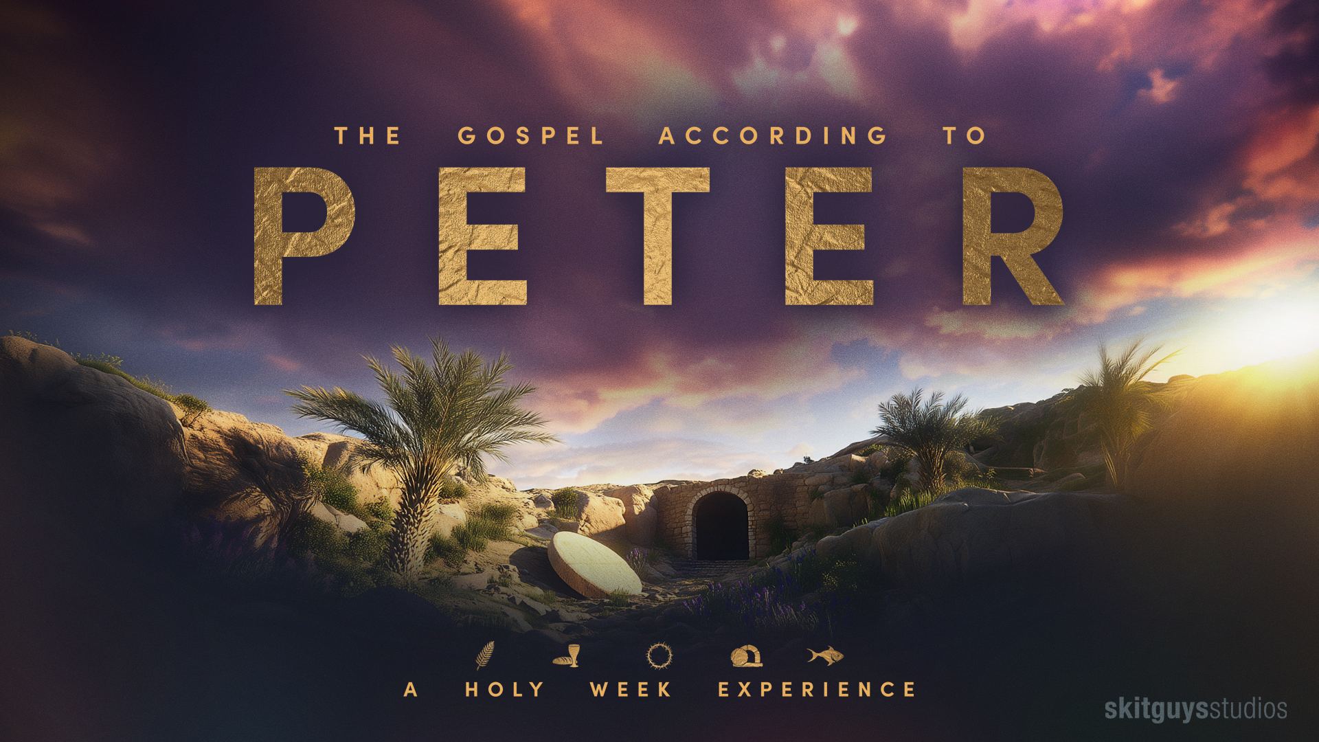 The Gospel According To Peter: A Holy Week Experience | Skit Guys ...