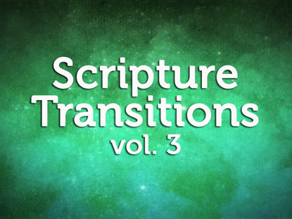 Scripture Transitions Volume 3 | MinistryFlix | WorshipHouse Media
