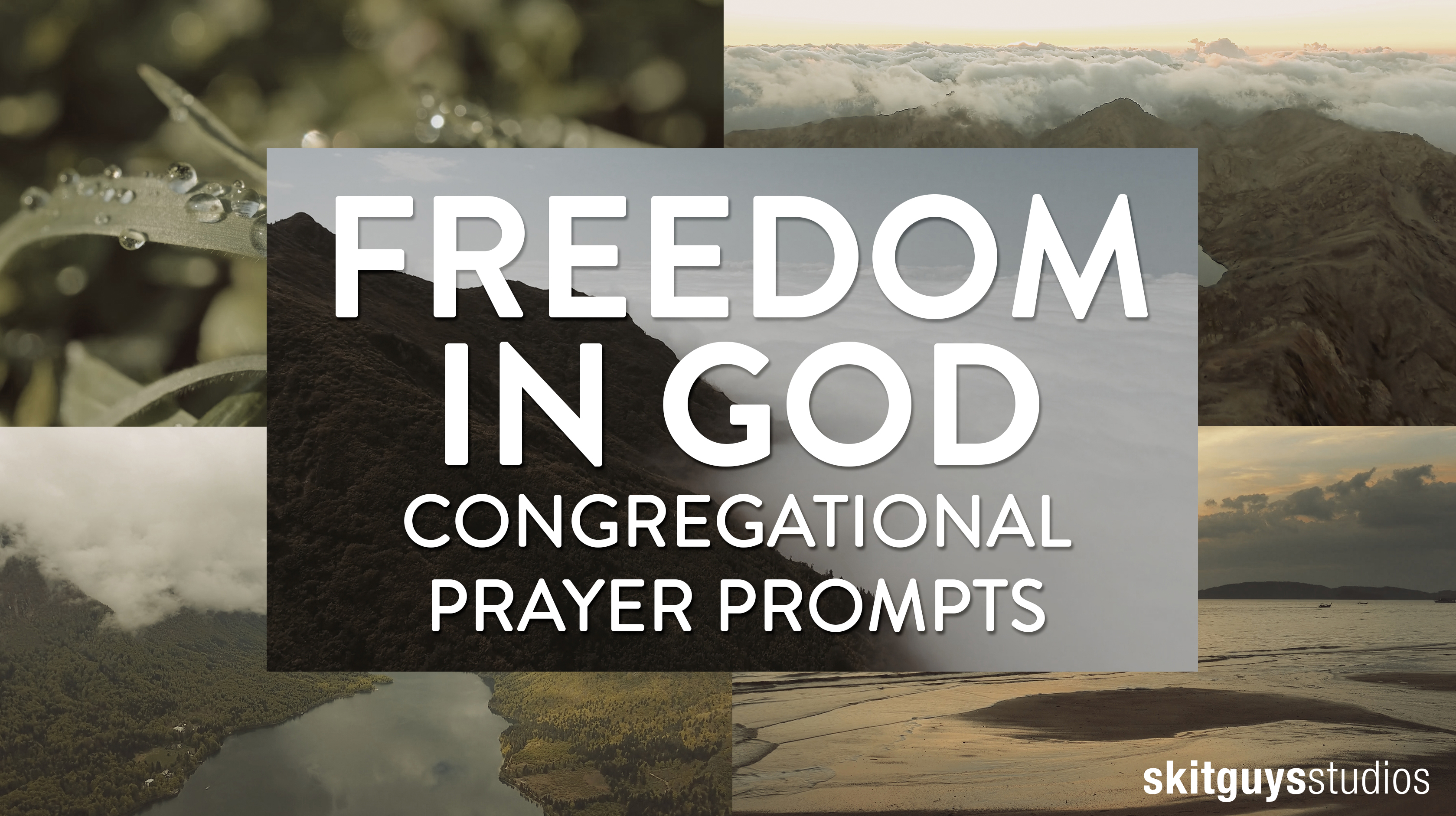 Congregational Prayer Prompts: Freedom In God | 231 Worship (Skit Guys ...
