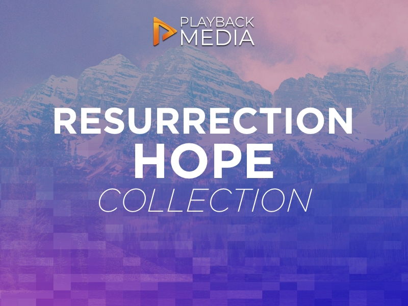 Resurrection Hope Collection | Playback Media | WorshipHouse Media