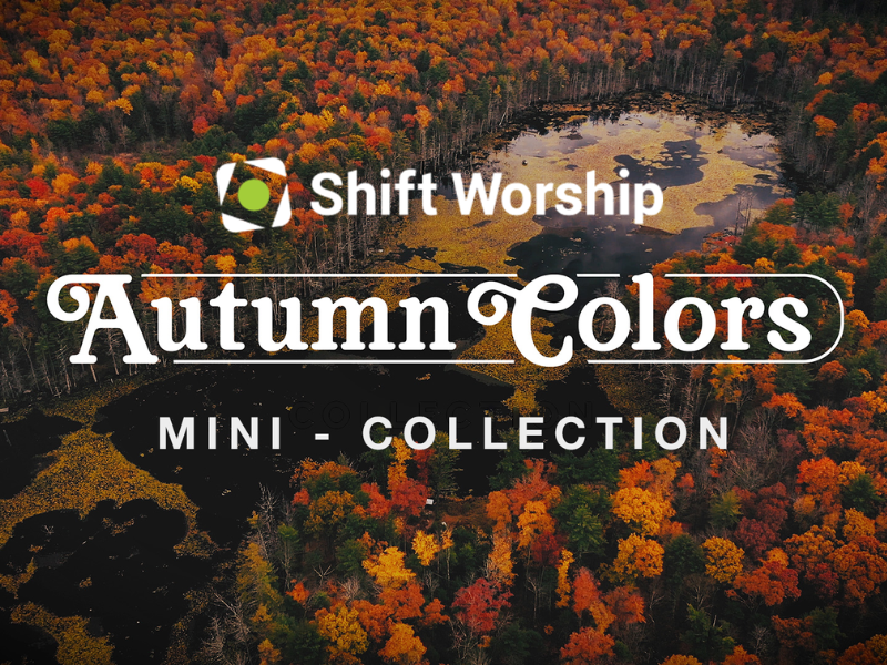 Autumn Colors Mini-Collection | Shift Worship | Playback Media Store