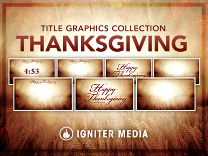 Thanksgiving Title Graphics Collection | Igniter Media | WorshipHouse Media