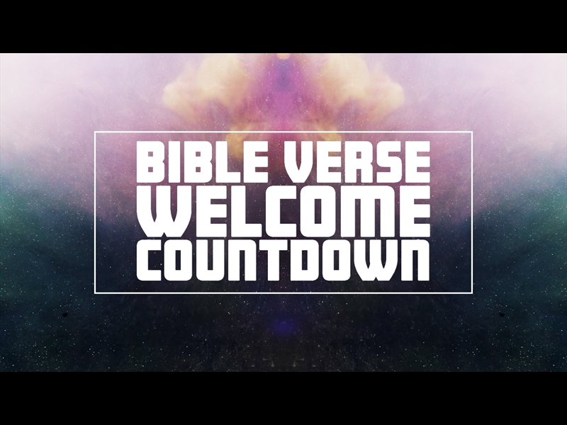 Bible Verse Welcome Countdown | James Grocho | WorshipHouse Media