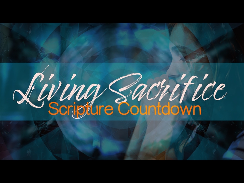 Living Sacrifice - Scripture Countdown | Beamer Films | WorshipHouse Media