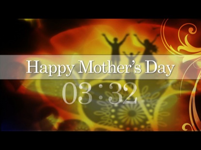 Happy Mother's Day Countdown | Flickering Mind Media | WorshipHouse Media