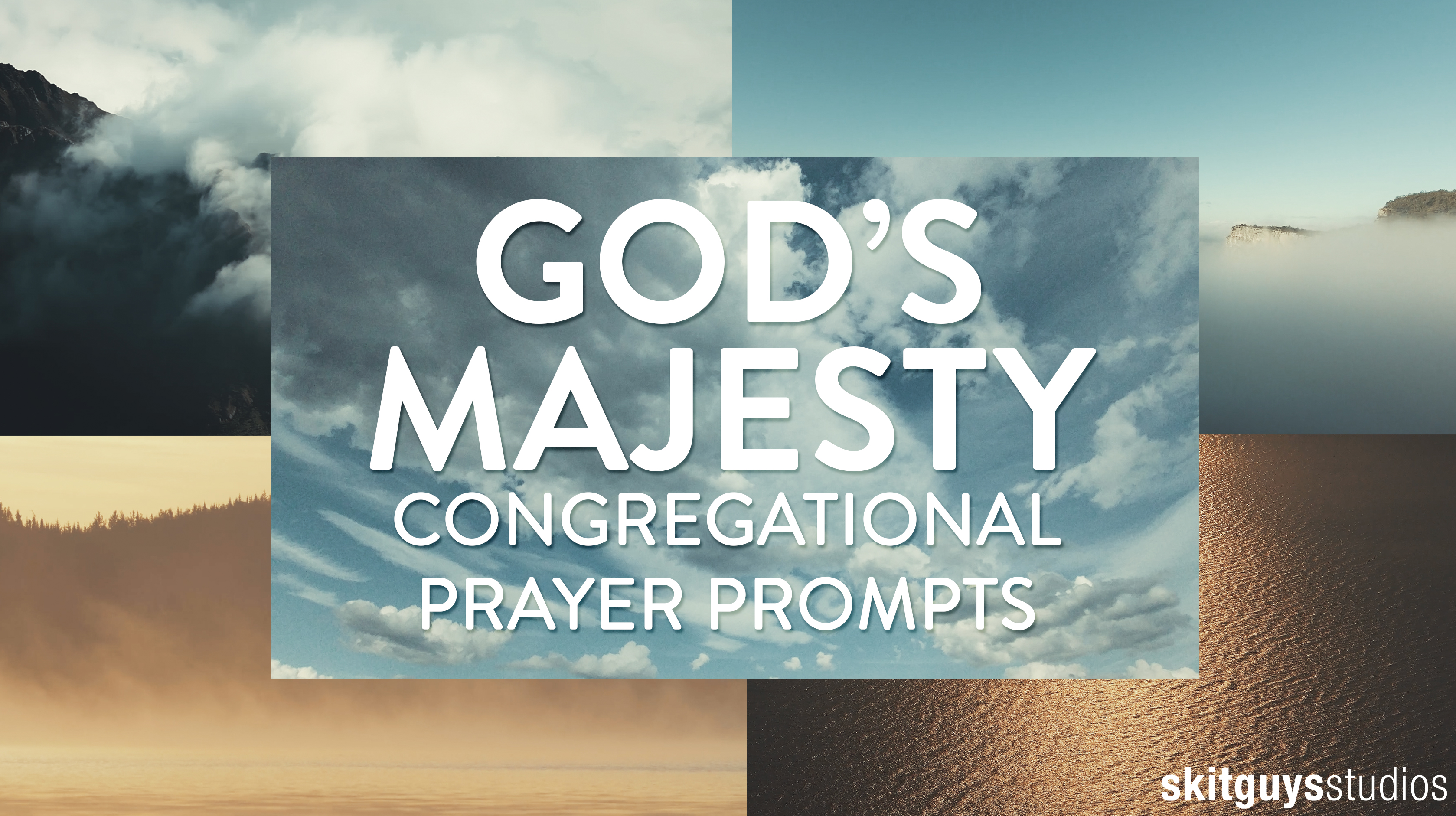 Congregational Prayer Prompts: God's Majesty | Skit Guys Studios ...