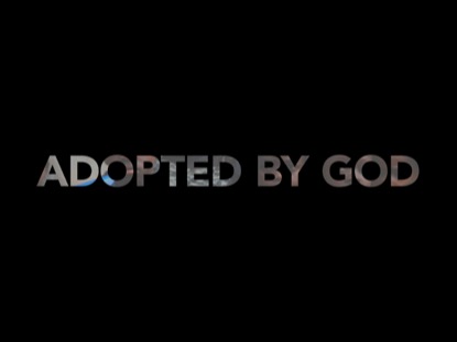 Adopted By God | Dive Media | WorshipHouse Media