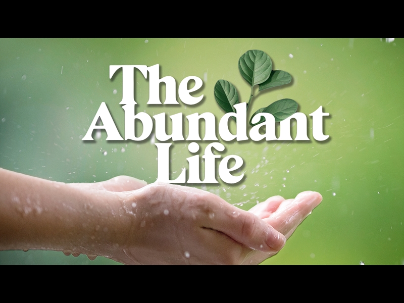 The Abundant Life | James Grocho | WorshipHouse Media