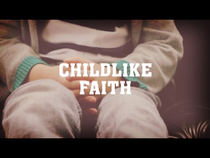 Childlike Faith | Adoption Media | WorshipHouse Media