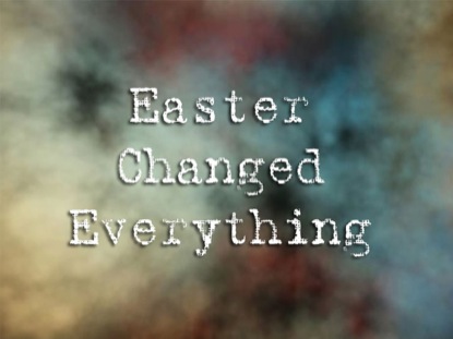 Easter Changed Everything | CalMarc | WorshipHouse Media