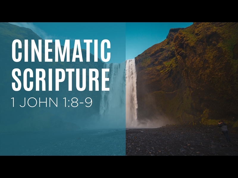 Cinematic Scripture - 1 John 1:8-9 | Canyon Productions | WorshipHouse ...