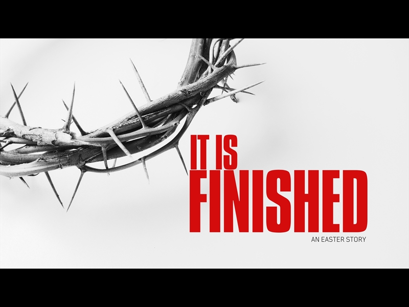 It Is Finished: An Easter Story | Canyon Productions | WorshipHouse Media