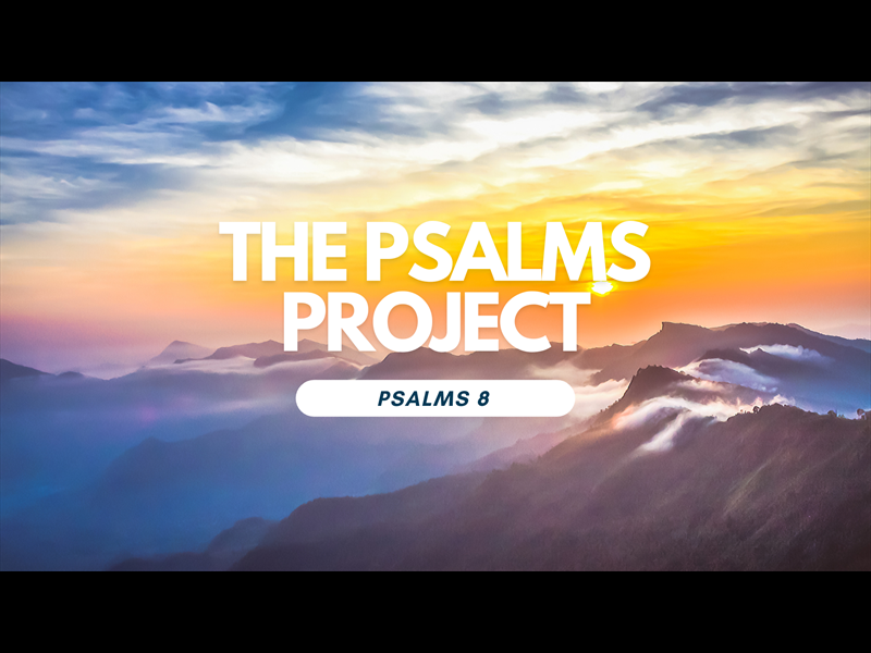 Psalm 8 Cinematic Scripture | Canyon Productions | WorshipHouse Media