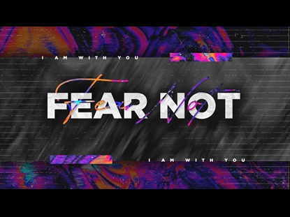 Fear Not | Church Visuals | WorshipHouse Media