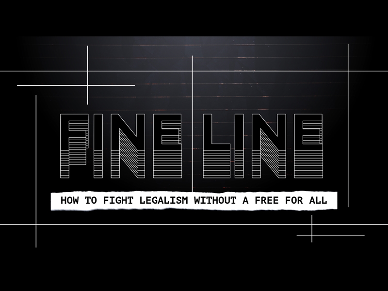 Fine Line - How To Fight Legalism Without A Free For All: Sermon Bumper ...
