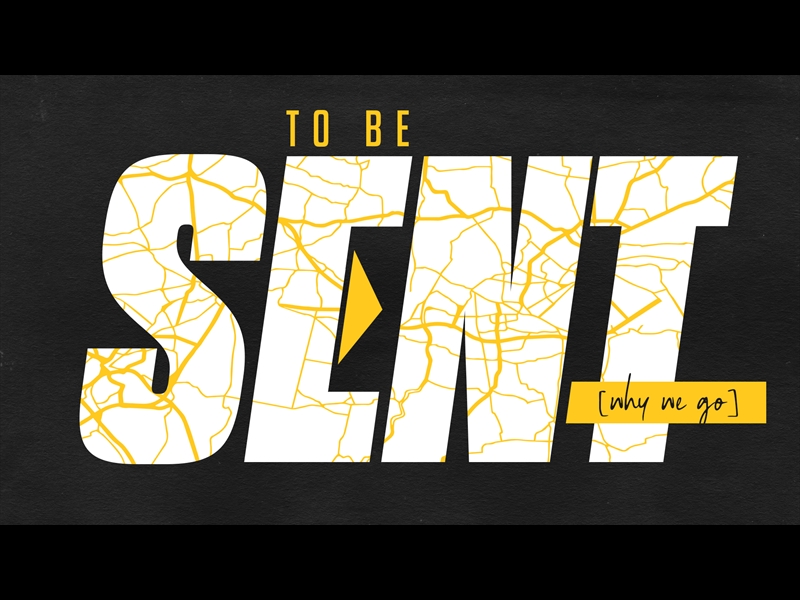 To Be Sent: Why We Go | Church Visuals | WorshipHouse Media