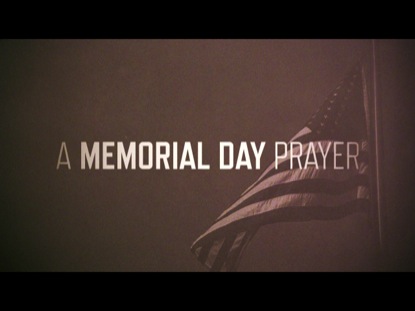 A Memorial Day Prayer | Centerline New Media | WorshipHouse Media