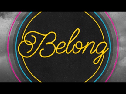 Belong | Centerline New Media | WorshipHouse Media