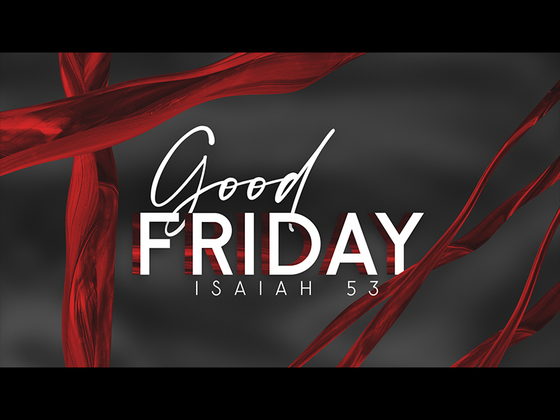 Good Friday (Isaiah 53) | Centerline New Media | WorshipHouse Media