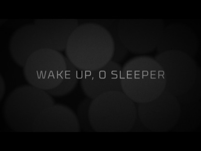 Wake Up, O Sleeper | Centerline New Media | WorshipHouse Media