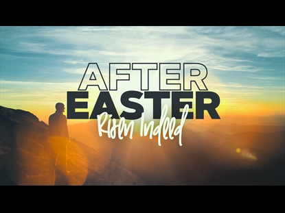 After Easter (Risen Indeed) | Freebridge Media | WorshipHouse Media