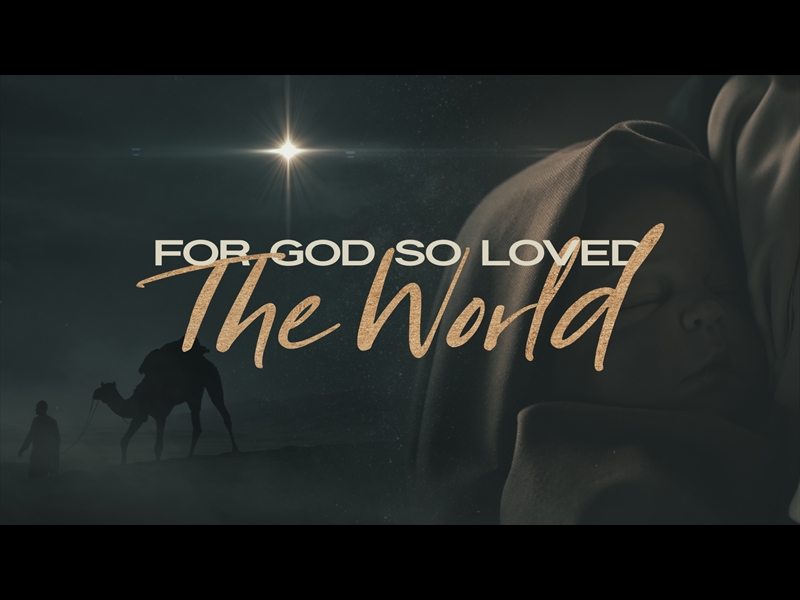 For God So Loved The World | Freebridge Media | WorshipHouse Media
