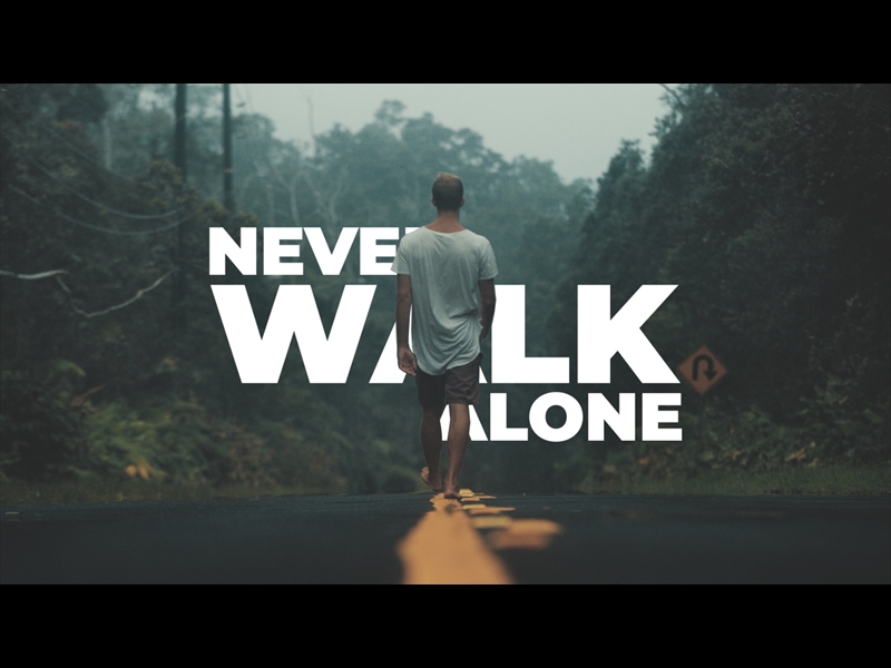 Never Walk Alone | Freebridge Media | WorshipHouse Media