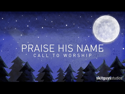 Praise His Name Call To Worship | Skit Guys Studios | WorshipHouse Media