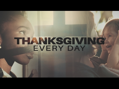 Thanksgiving Every Day | Freebridge Media | WorshipHouse Media