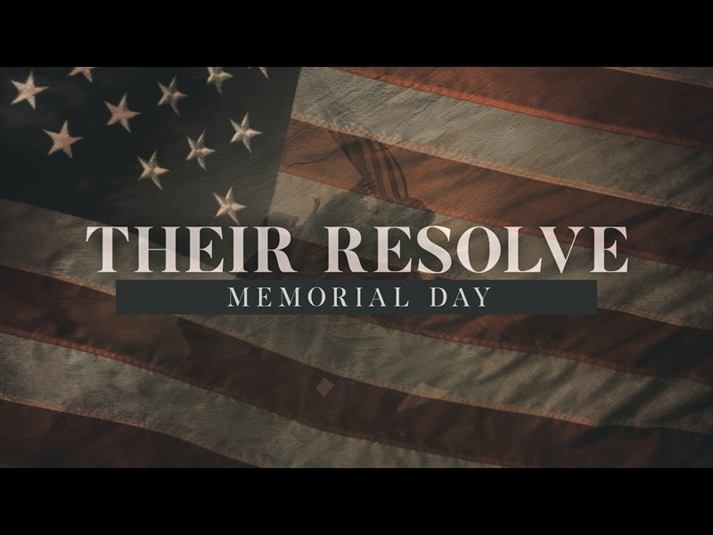 Their Resolve (Memorial Day) | Freebridge Media | WorshipHouse Media