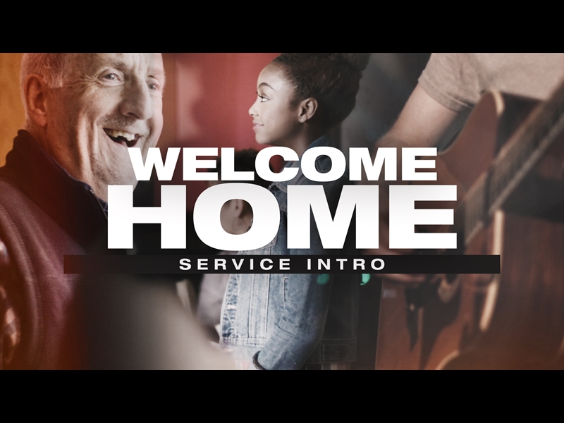 Welcome Home (Service Intro) | Freebridge Media | WorshipHouse Media