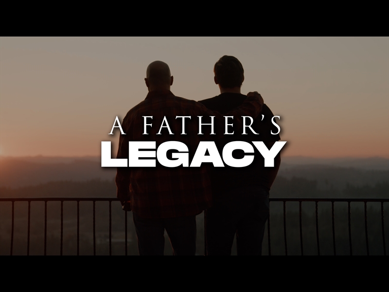 A Father's Legacy | Rype.tv | WorshipHouse Media