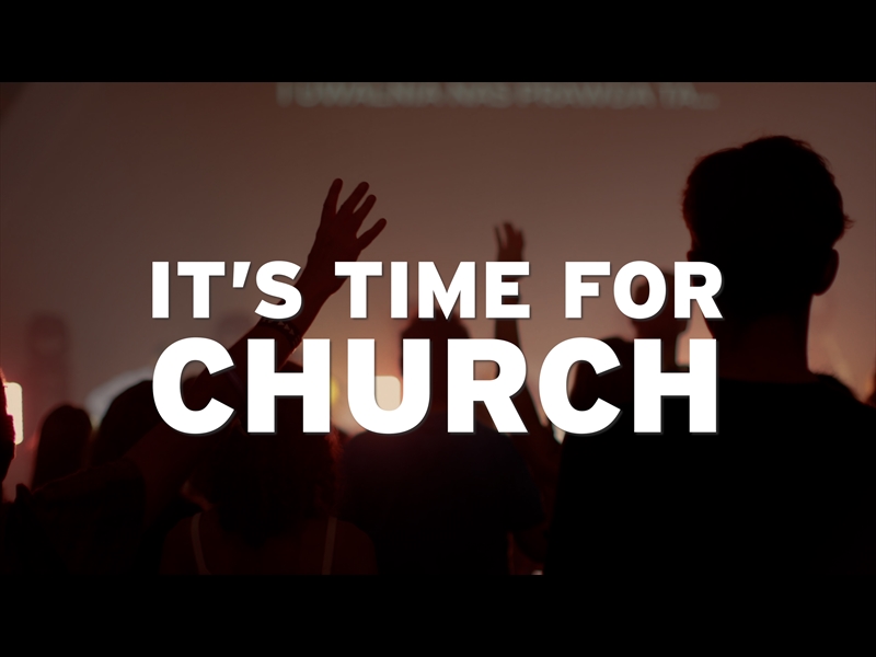 It's Time For Church | Rype.tv | WorshipHouse Media