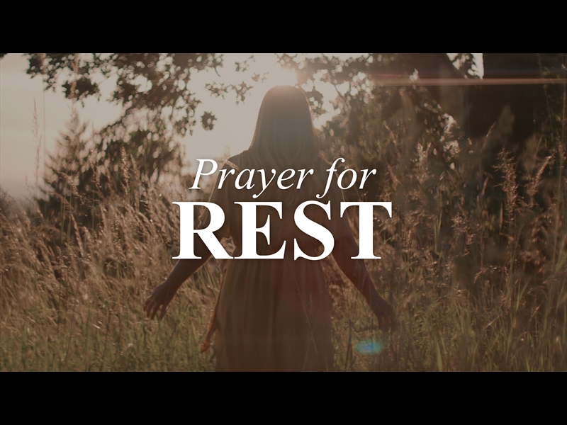 Prayer For Rest | Rype.tv | WorshipHouse Media