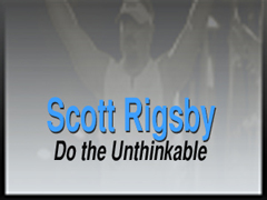 Scott Rigsby: Do The Unthinkable | Grove Films | WorshipHouse Media