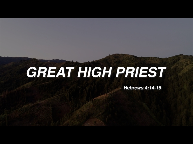 Great High Priest: Hebrews 4:14-16 | Church Fuel | WorshipHouse Media