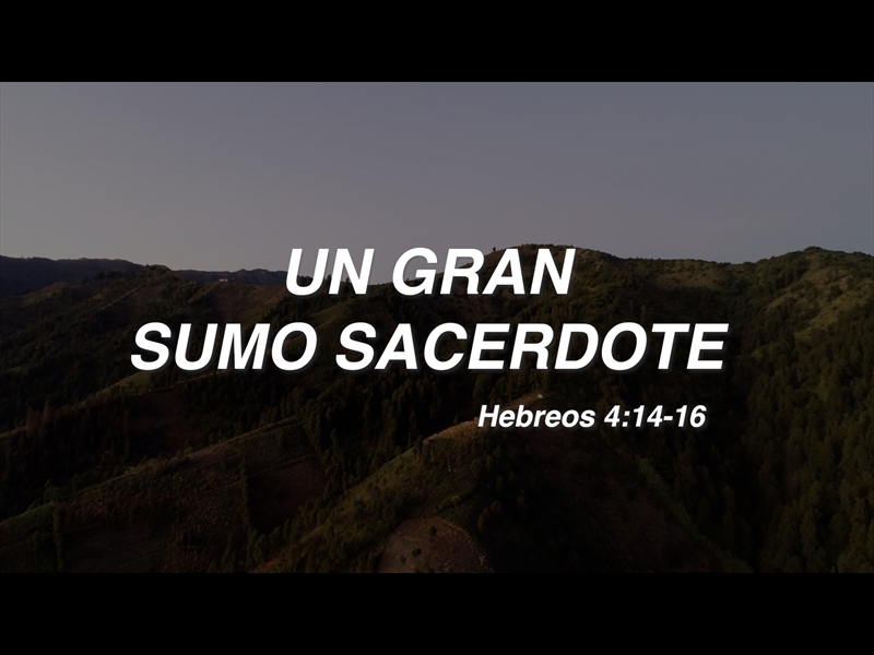 Un Gran Sumo Sacerdote: Hebreos 4:14-16 | Church Fuel | WorshipHouse Media