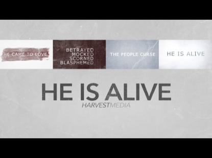 He Is Alive | Hope Oakville Media | WorshipHouse Media