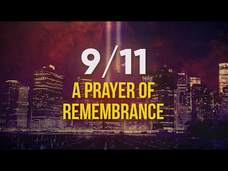9/11: A Prayer Of Remembrance | Hyper Pixels Media | WorshipHouse Media