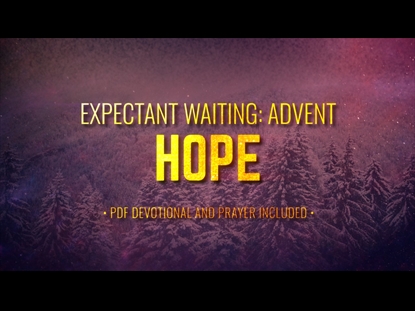 Expectant Waiting: Hope (Advent) | Hyper Pixels Media | WorshipHouse Media