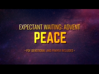 Expectant Waiting: Peace (Advent) | Hyper Pixels Media | WorshipHouse Media