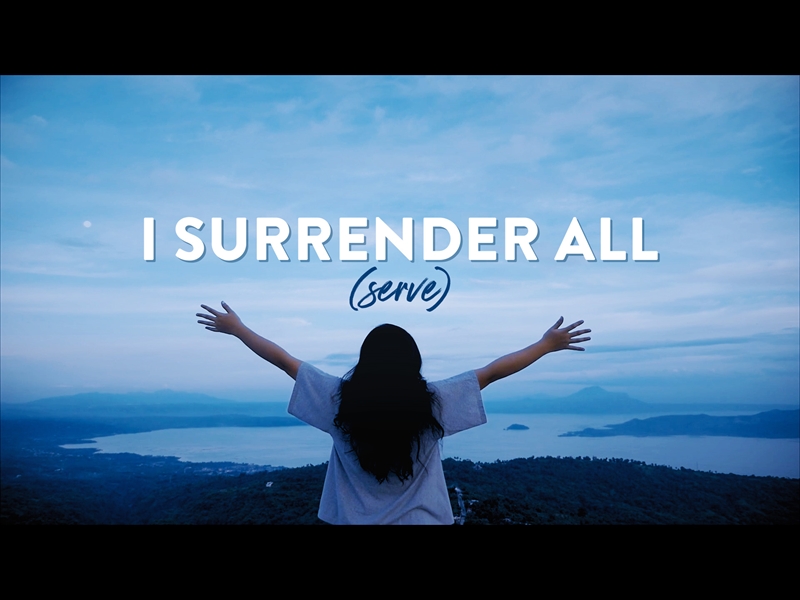I Surrender All (Serve) | Hyper Pixels Media | WorshipHouse Media