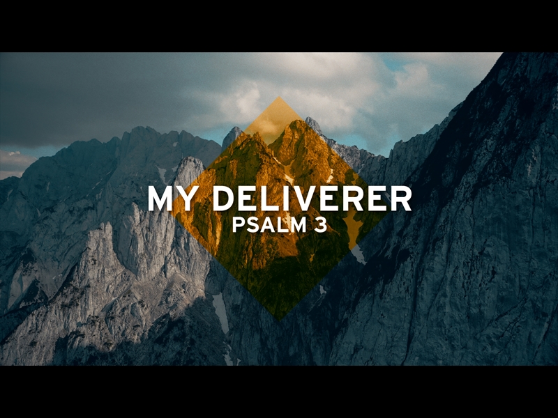 My Deliverer - Psalm 3 | Hyper Pixels Media | WorshipHouse Media