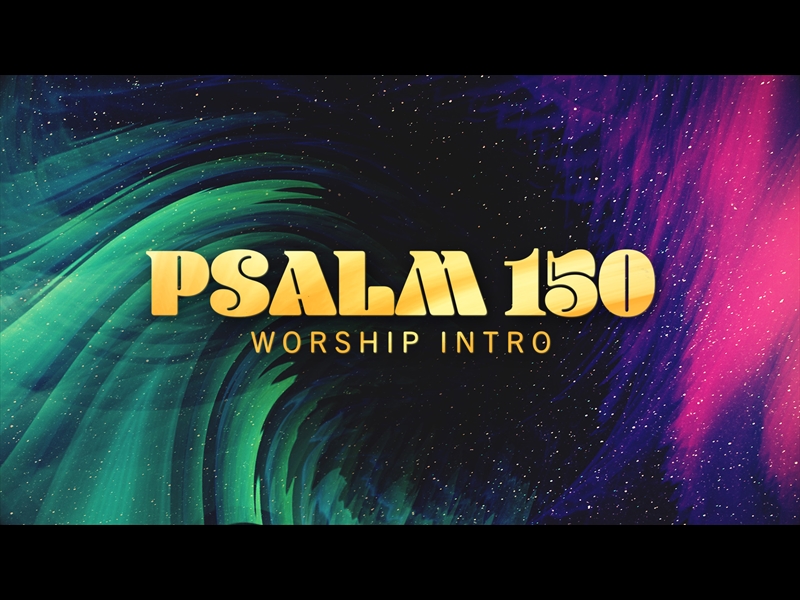 Psalm 150 Worship Intro | Hyper Pixels Media | WorshipHouse Media