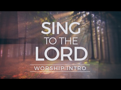Sing To The Lord-Worship Intro | Hyper Pixels Media | WorshipHouse Media