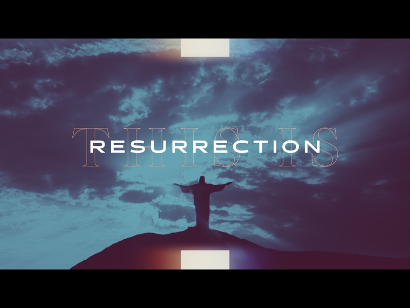 This Is Resurrection (Easter Intro) | Hyper Pixels Media | Playback ...
