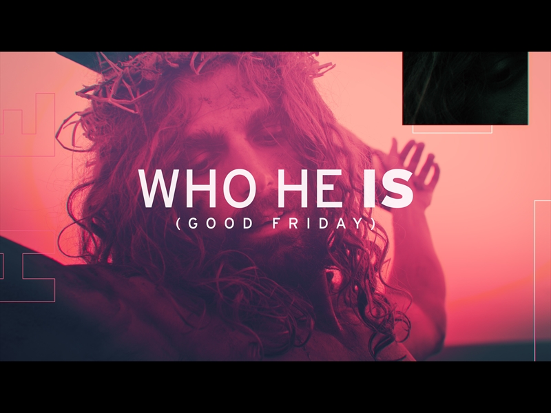 Who He Is (Good Friday) | Hyper Pixels Media | Playback Media Store