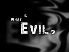 What Is Evil? | Highway Media | WorshipHouse Media