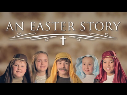 An Easter Story | Invision Media | WorshipHouse Media