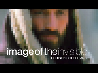 Image Of The Invisible Christ In Colossians | AJL | WorshipHouse Media